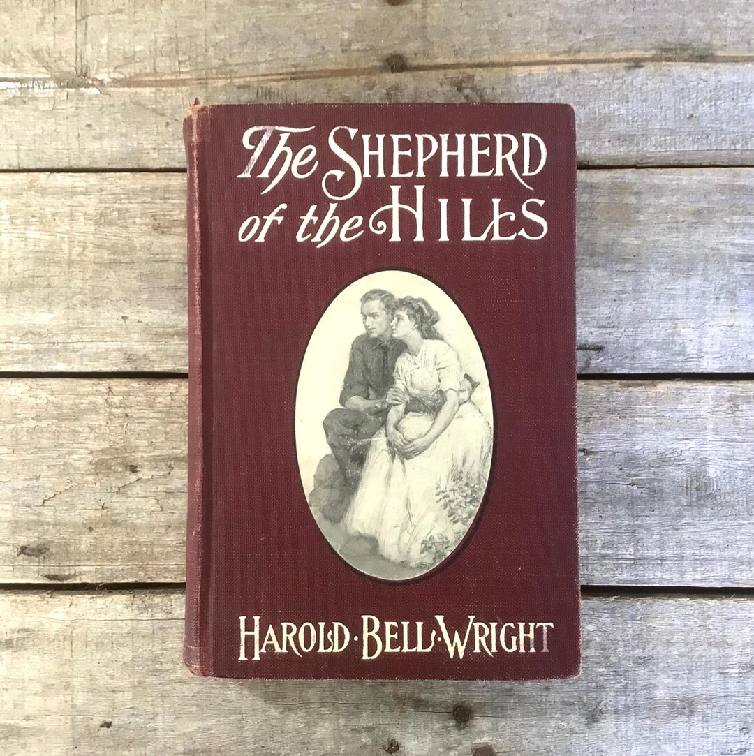 1907 First Edition the Shepard of the Hills by Harold Bell Wright True ...