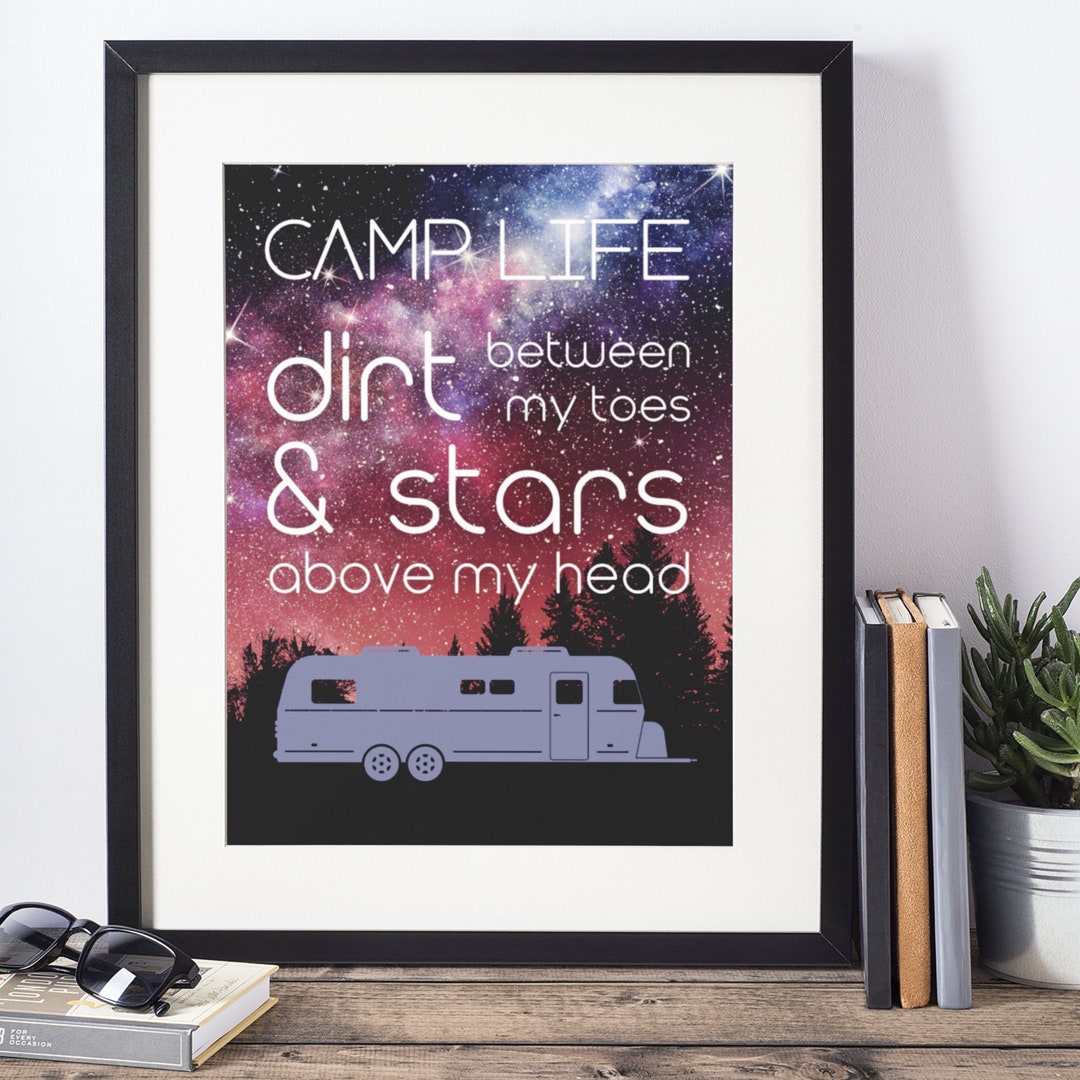 Camp Life Printable | Dirt Between Toes & Stars Above Head | Travel ...