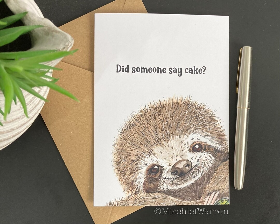 Sloth Birthday Card ~ Did Someone Say Cake? Funny Card for Sloth Lover ...