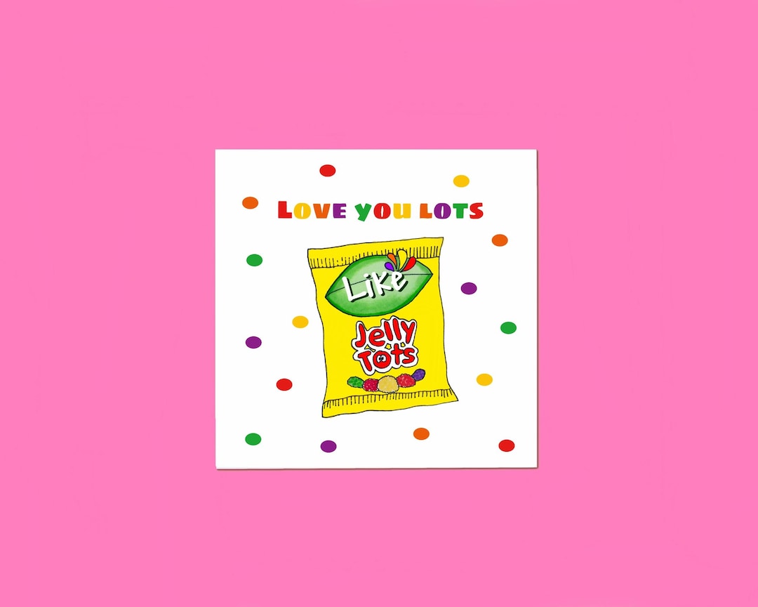 Love You Lots Like Jelly Tots Card • Valentines • Anniversary - Etsy UK