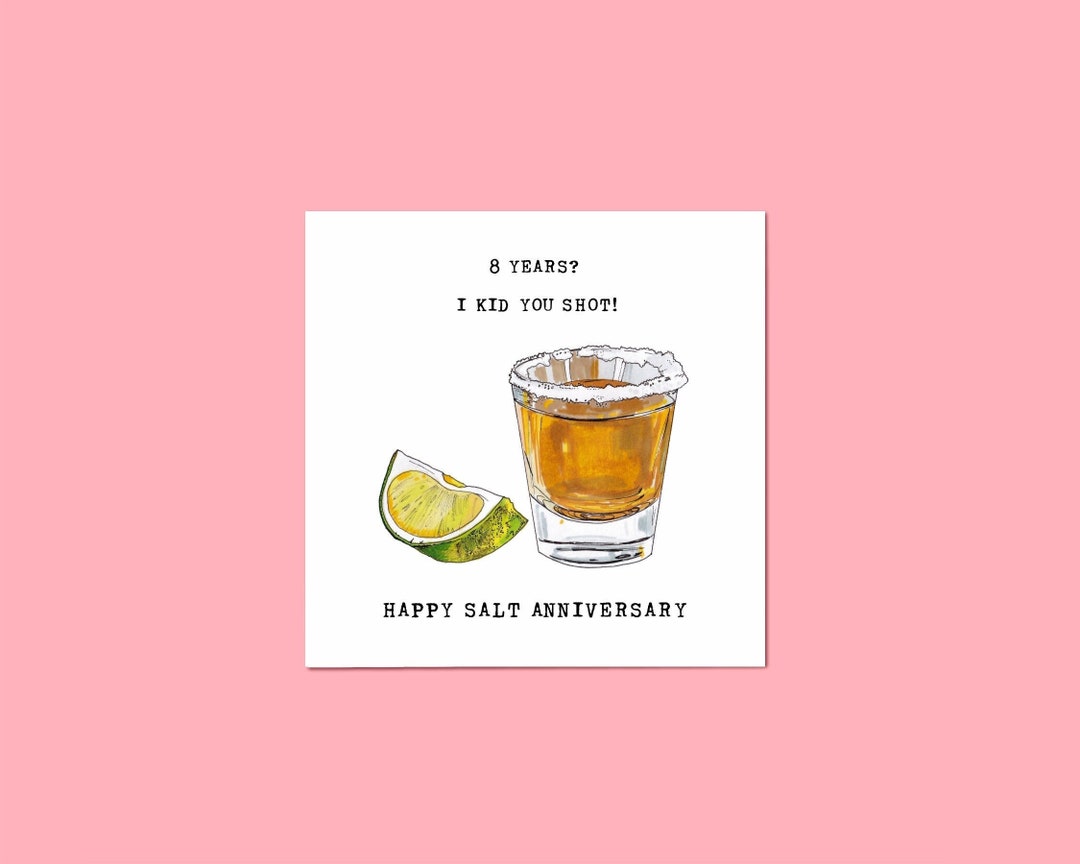 8th Anniversary Card • Salt • 8 Years? I Kid You Shot • Funny Pun ...