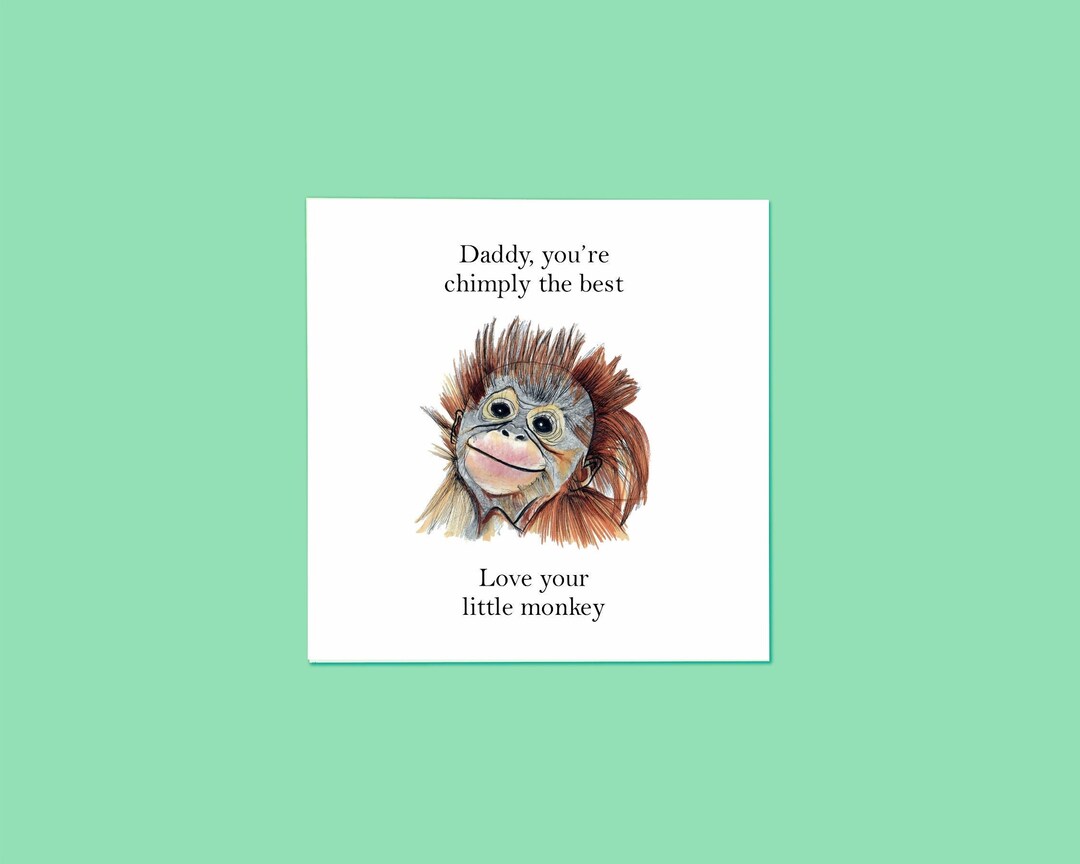Baby Chimp Card for Daddy • Birthday • Father's Day • Chimply the Best ...