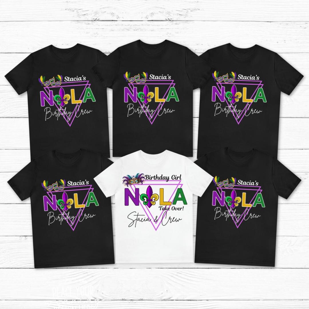 Nola Crew Take Over Birthday Squad Custom T-shirts Mardi Gras Inspired ...