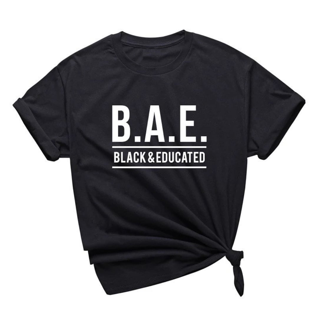 BAE- Black and Educated | T-shirt - Etsy