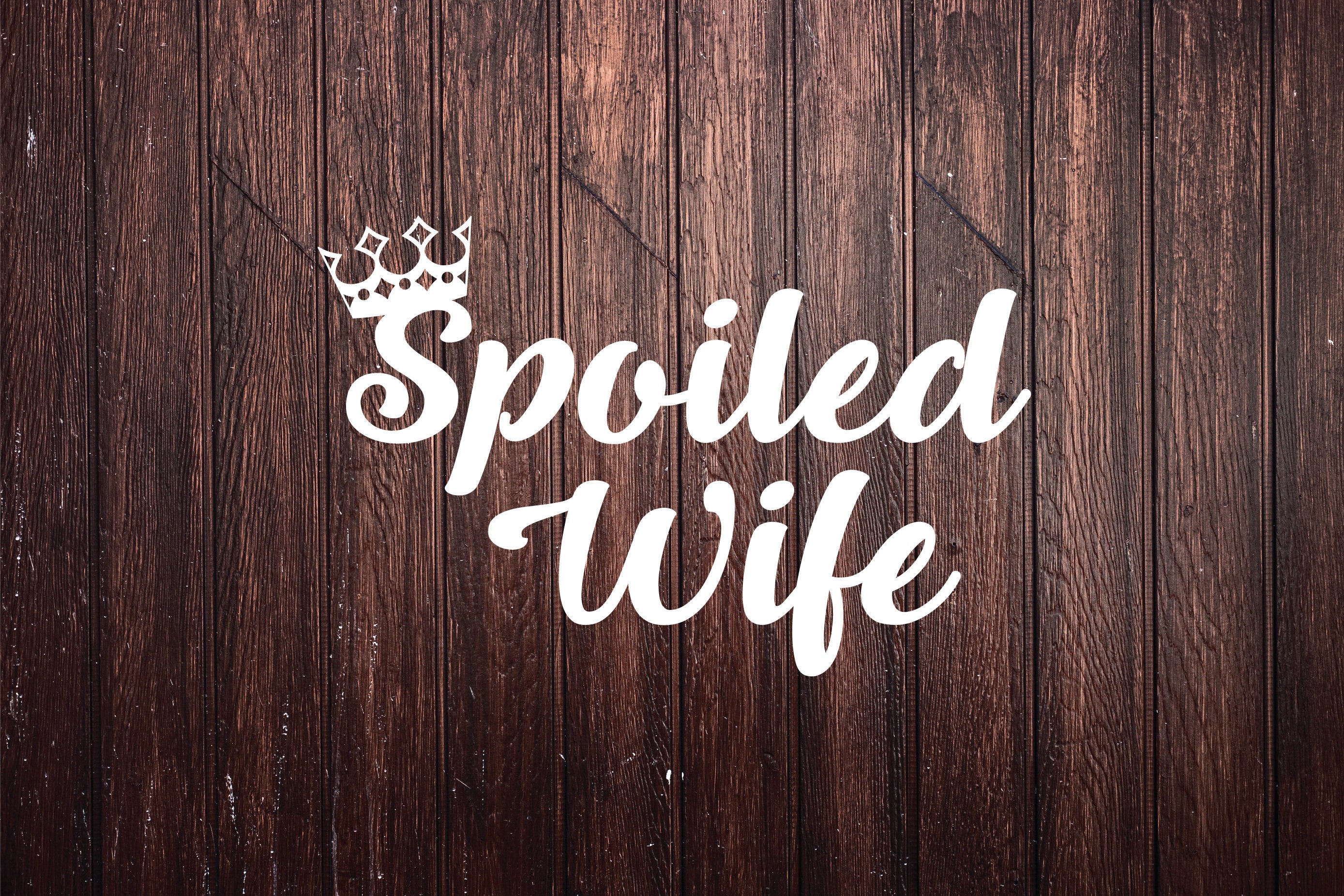 Spoiled Wife Car Decal Laptop Decal Marriage Decal Crown - Etsy