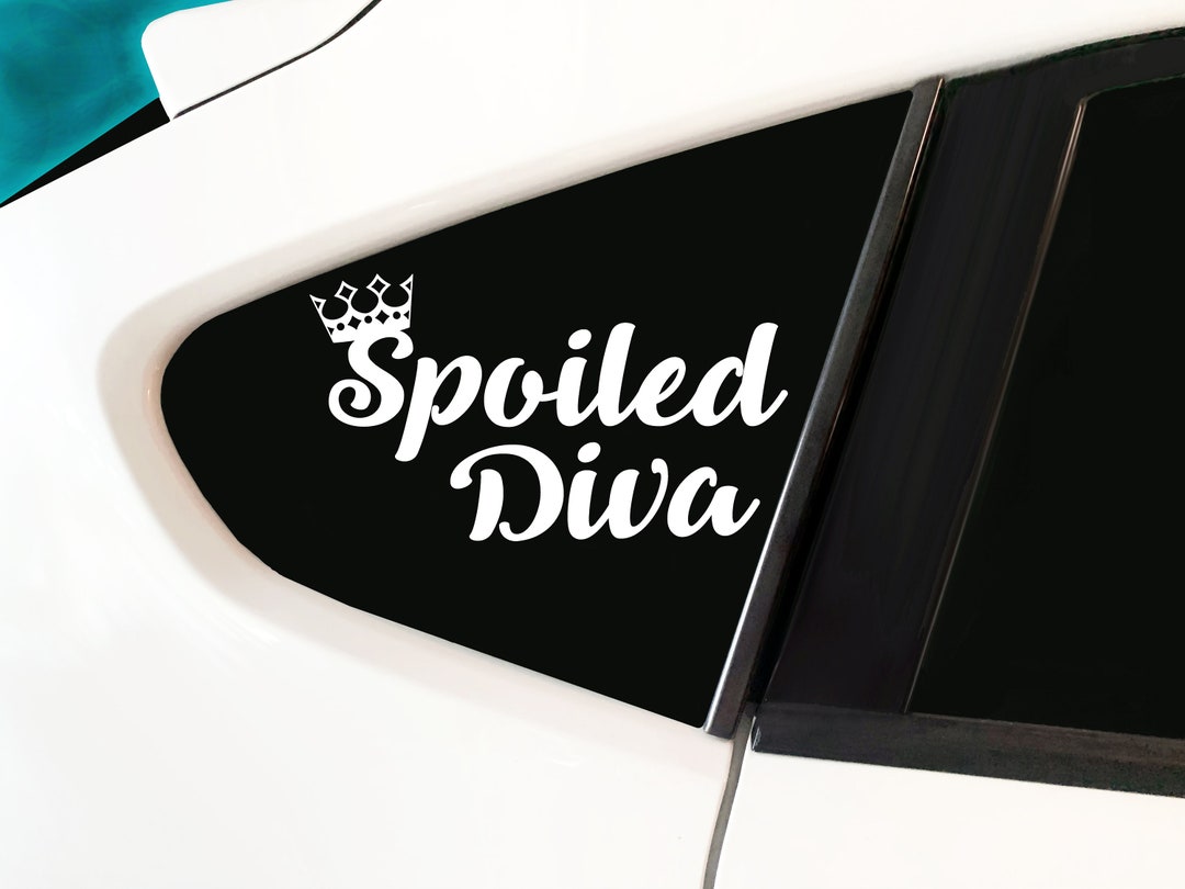 Spoiled Diva - Car Decal, Laptop Decal, Crown Sticker, Spoiled Rotten ...