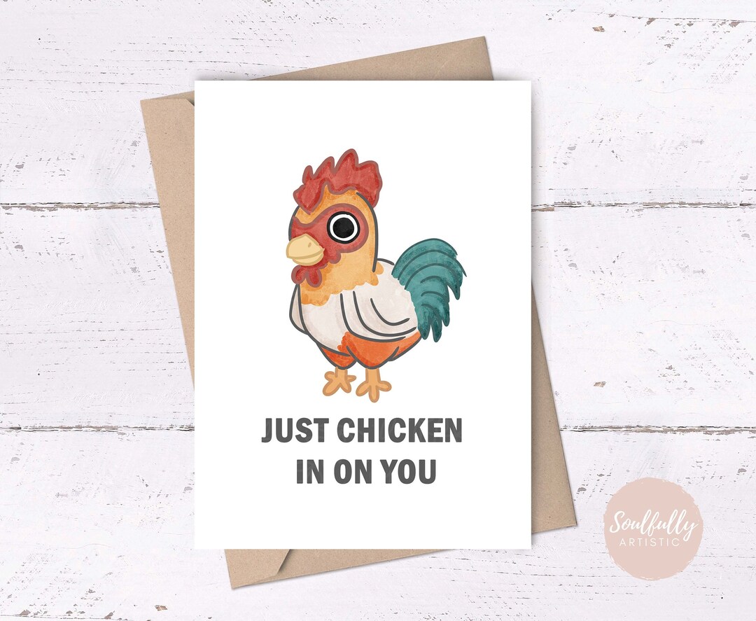 Just Chicken in on You • Chicken Card, Get Well Soon Card, Care Card ...