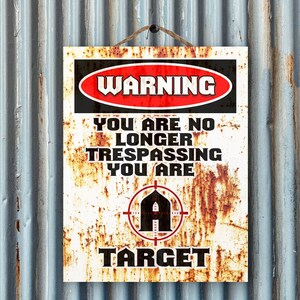 Warning You Are No Longer A Trespasser You Are Now A Target - Etsy