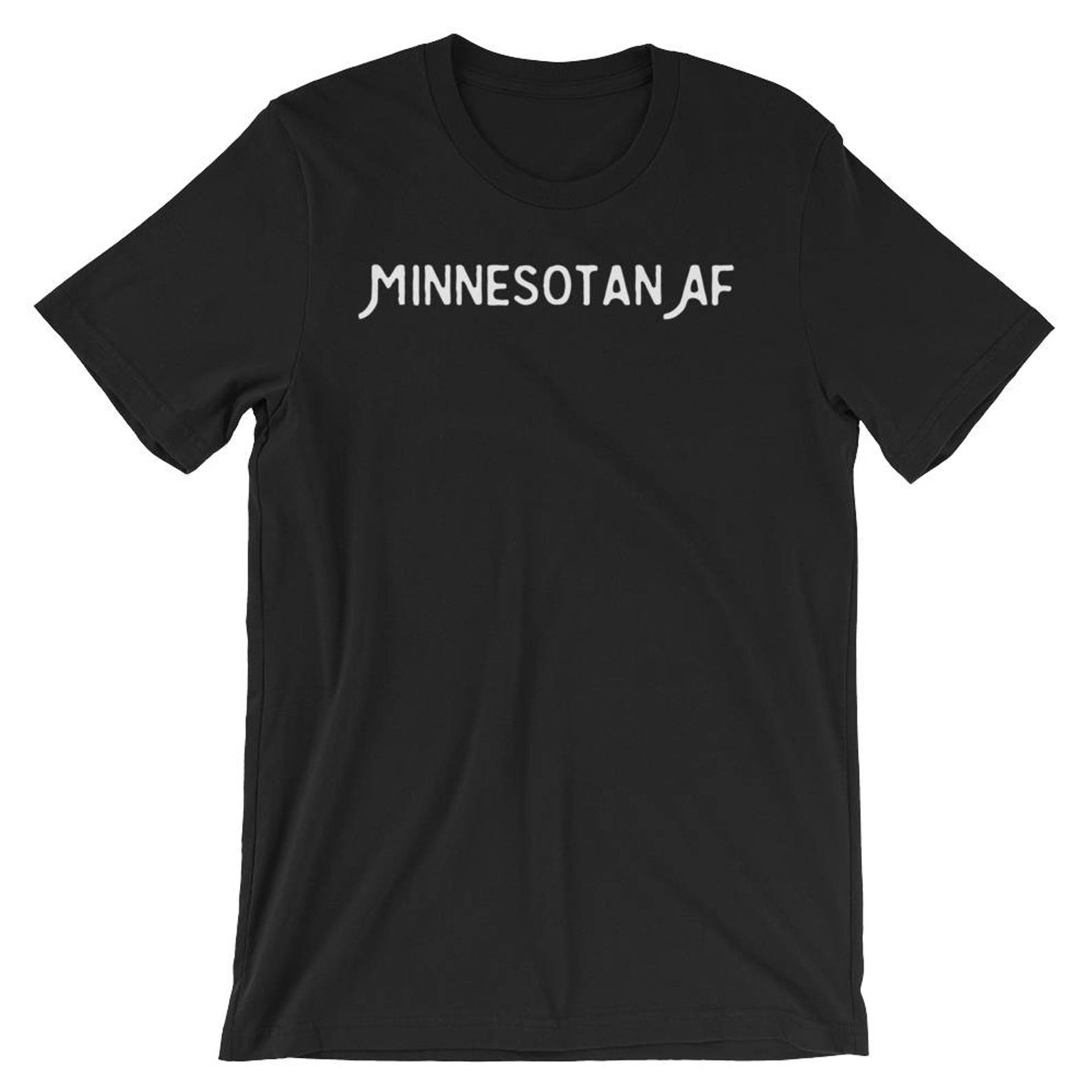 Minnesotan AF T-shirt Minnesota Lifestyle MN Love Short-sleeve Unisex T ...