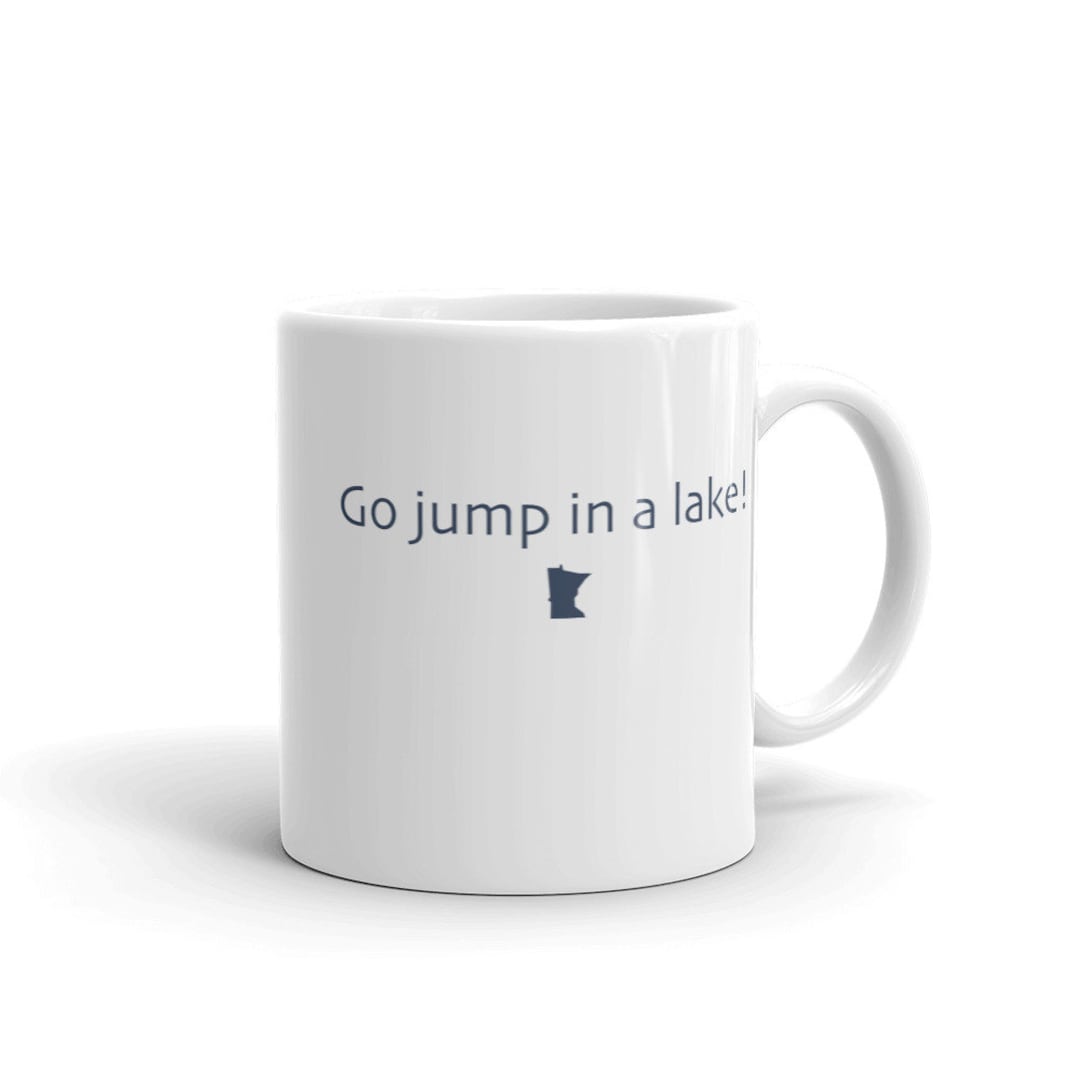 Go Jump in a Lake Funny Minnesota Nice Sayings Gift Coffee Mug ...