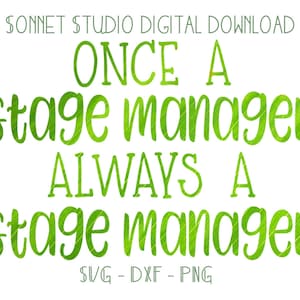 Once a Stage Manager Always a Stage Manager Funny Theatre - Etsy