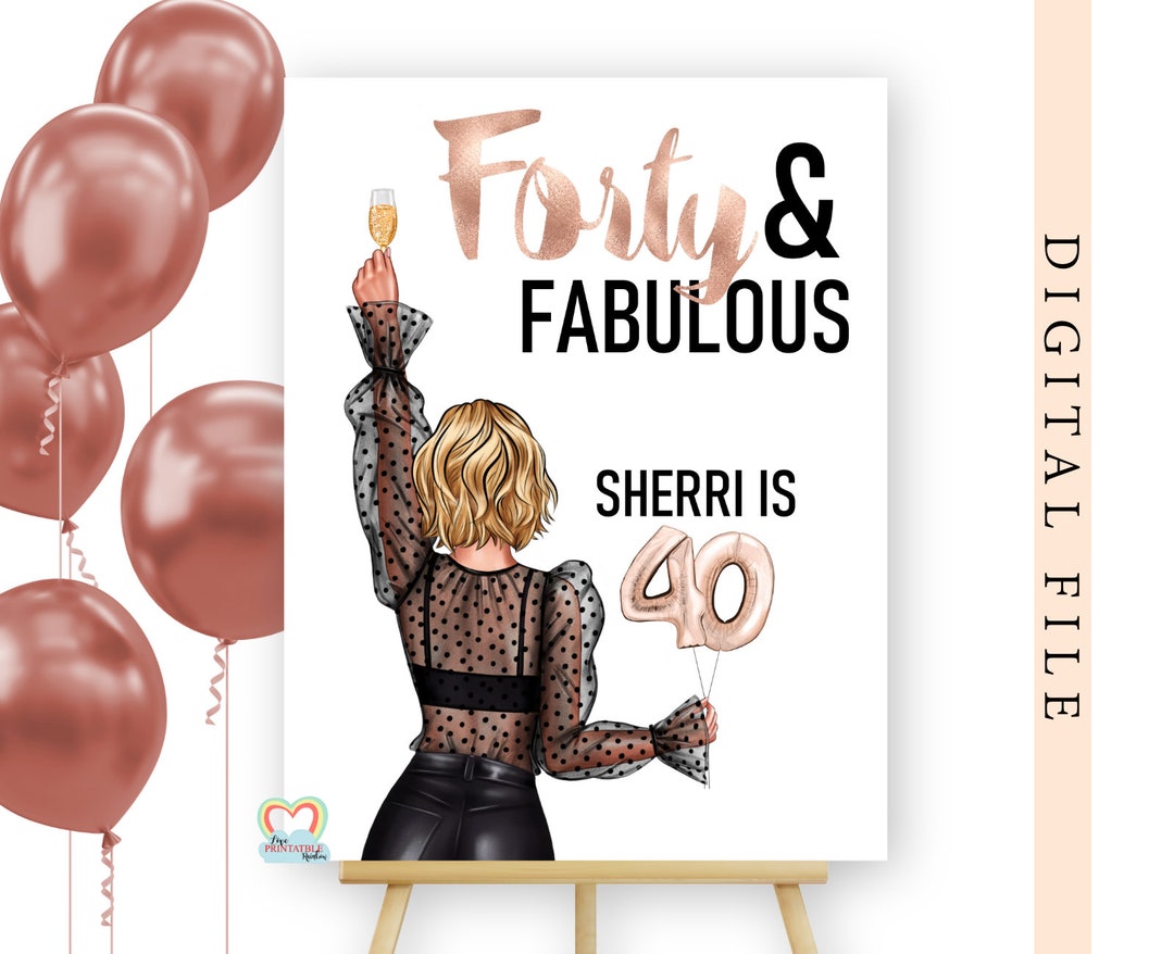 40 and Fabulous Sign, 40th Birthday Party Welcome Sign Printable ...
