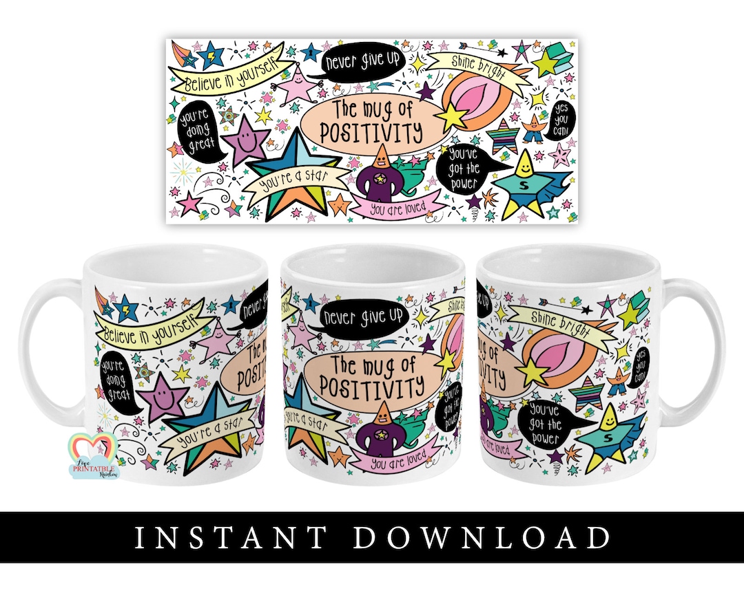 The Mug of Positivity, Mug Sublimation Designs, 11oz Mug Template ...