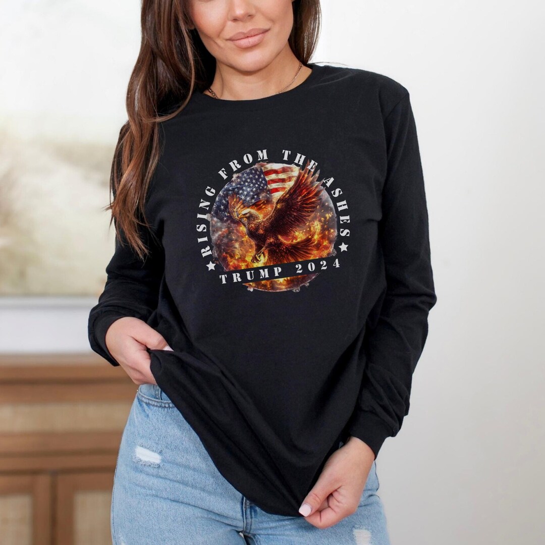 Trump 2024 Tee Rising From the Ashes Republican Merch 45 47 Maga Tee ...