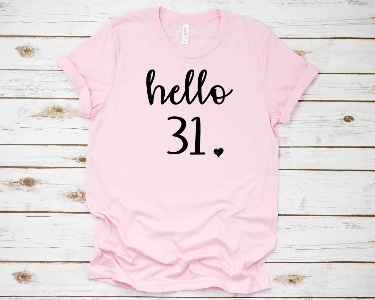 Hello 31 Birthday Shirt 6 COLORS Available Custom Womens | Etsy