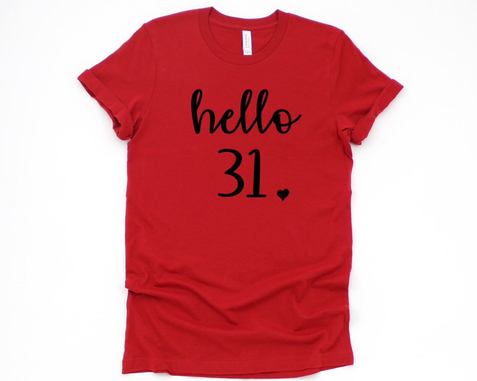 Hello 31 Birthday Shirt 6 COLORS Available Custom Womens | Etsy