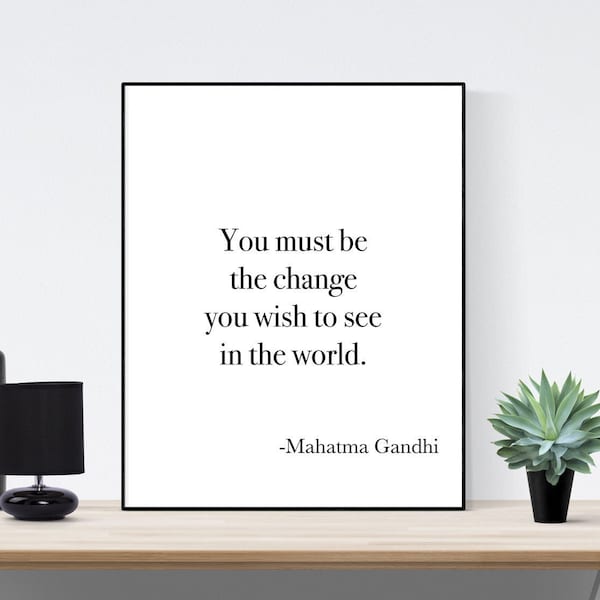 Be the Change You Wish to See in the World Poster - Etsy