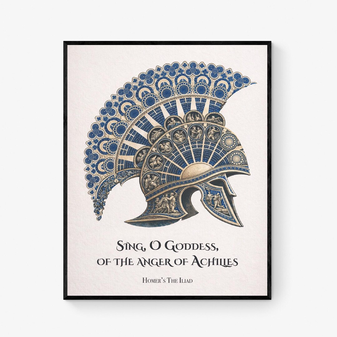 Iliad Art Print | Sing O Goddess the Anger of Achilles | Homer Poem ...