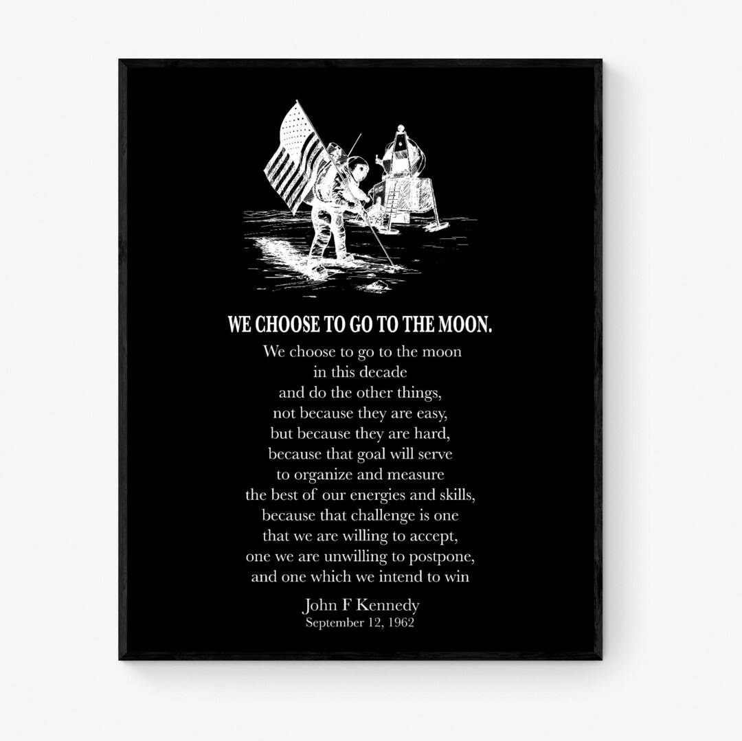 We Choose to Go to the Moon Art Print | JKF Quote | John F Kennedy ...