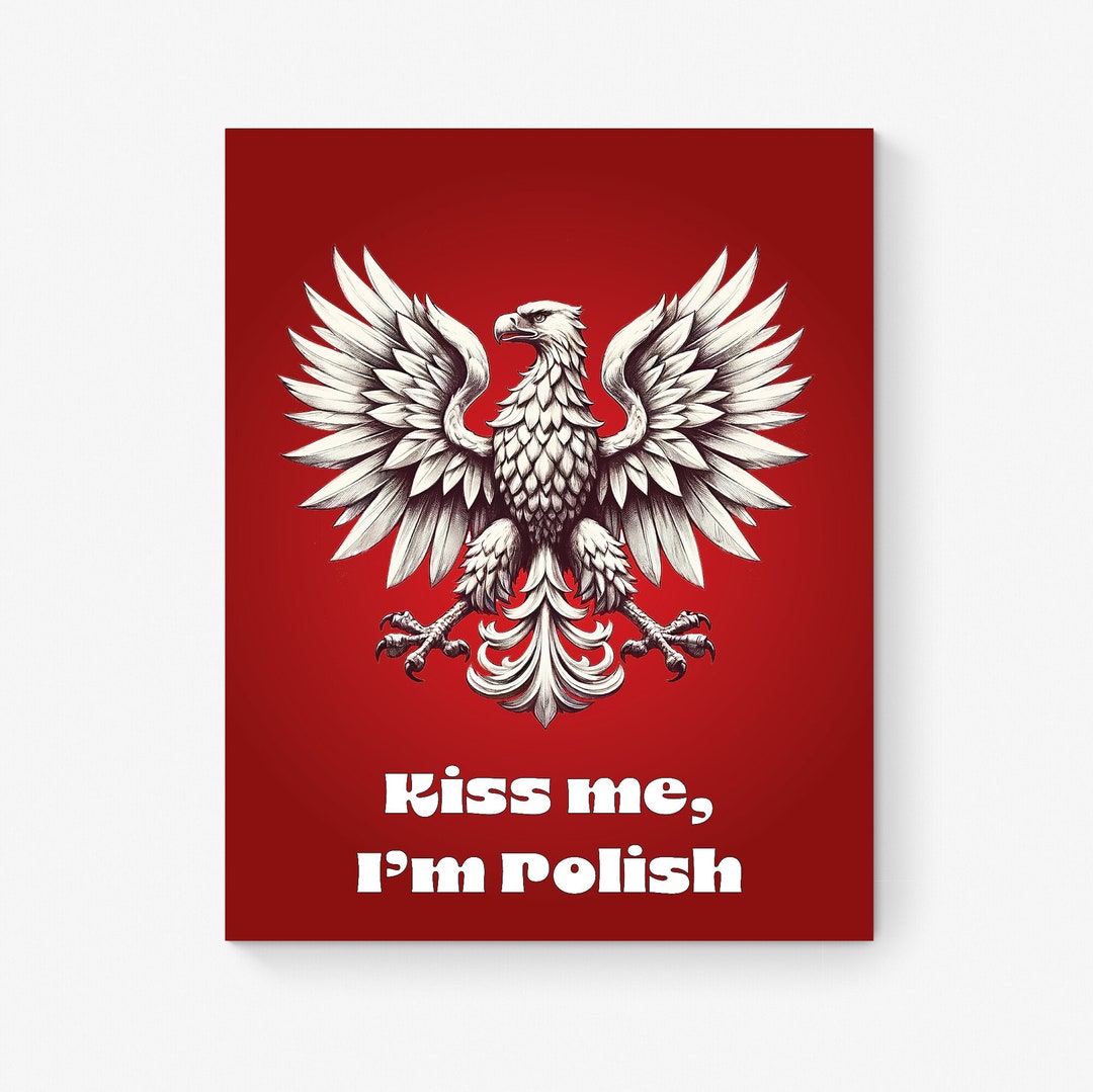 Polish Art Print | Kiss Me I'm Polish | Eagle | Pulaski Polska Polski ...