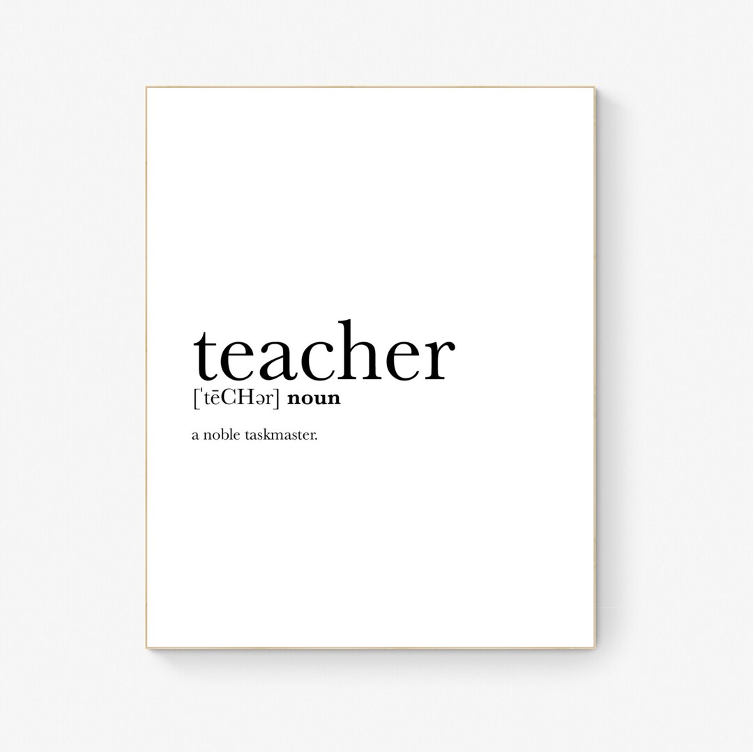Teacher Definition A Noble Taskmaster Teacher's Gift Quote Typography ...