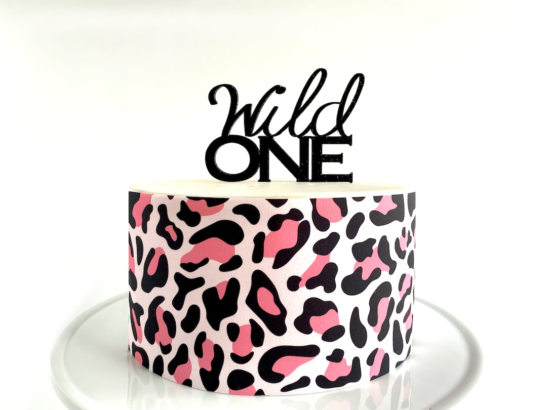 Pink Leopard Print Edible Cake Wrap or Wild One Cake Topper - Etsy