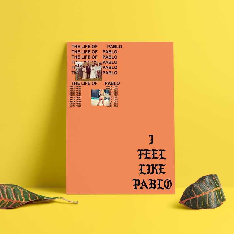 I Feel Like Pablo - Etsy