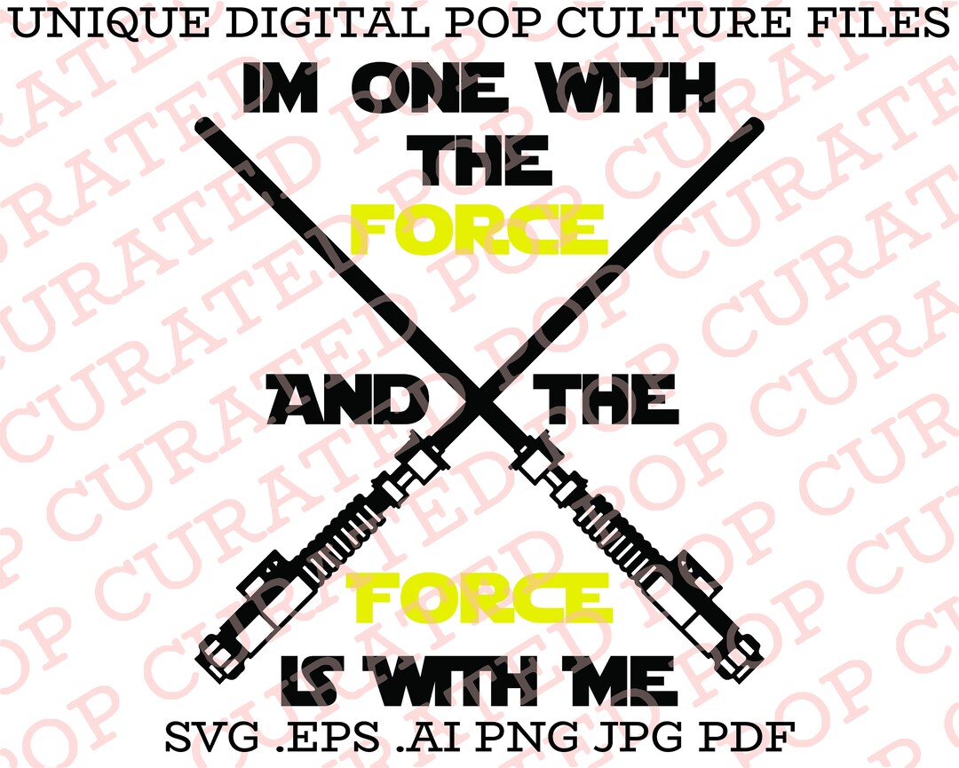 Im One With the Force and the Force is With Me Jedi Master Lightsaber ...