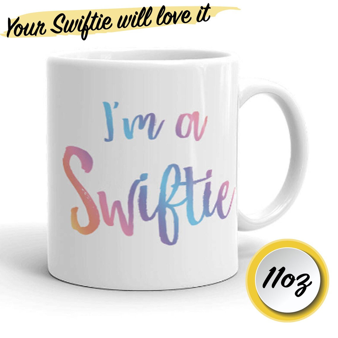 I'm a Swiftie Mug Rainbow Swiftie Mug Swiftie Taylor Team Swift Fan ...