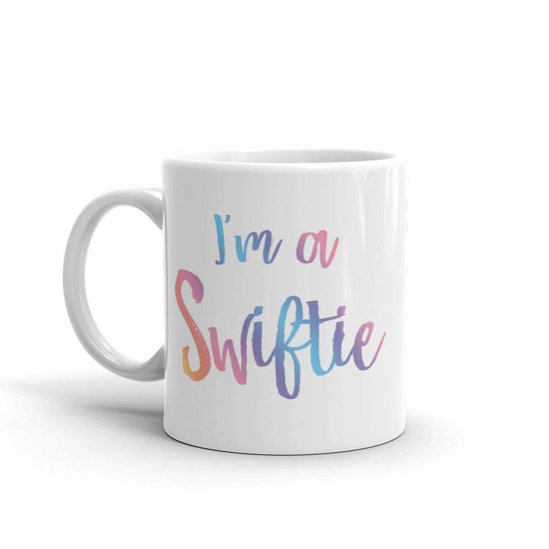 I'm a Swiftie Mug Rainbow Swiftie Mug Swiftie Taylor Team Swift Fan ...