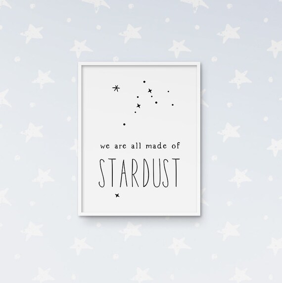 We Are All Made of Stardust Printable Art Inspirational | Etsy