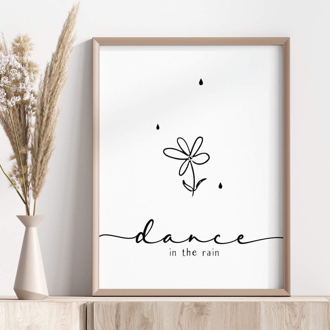 Dance in the Rain Printable | Inspirational Printable | Typography Wall ...