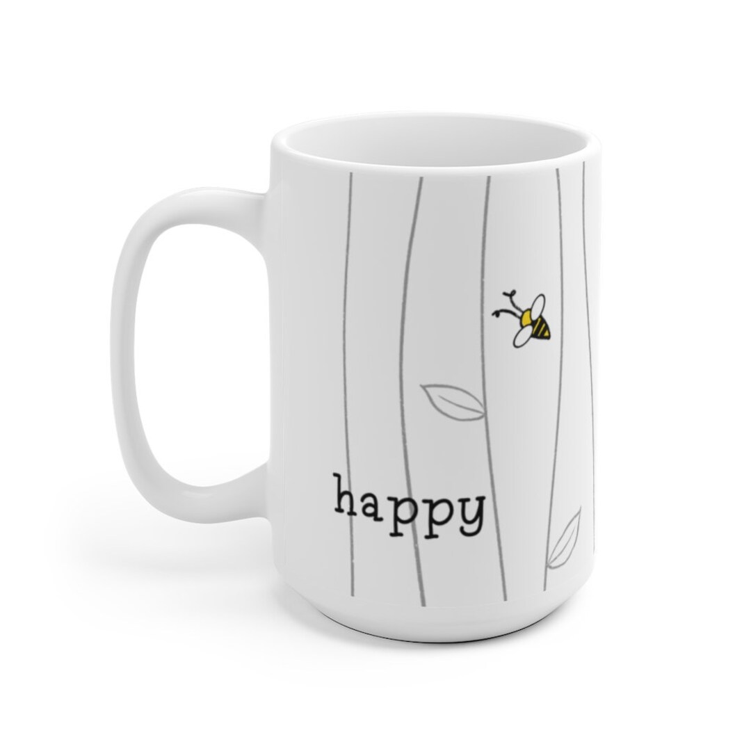 Bee Happy Mug Inspirational Mug 15oz Coffee Mug - Etsy