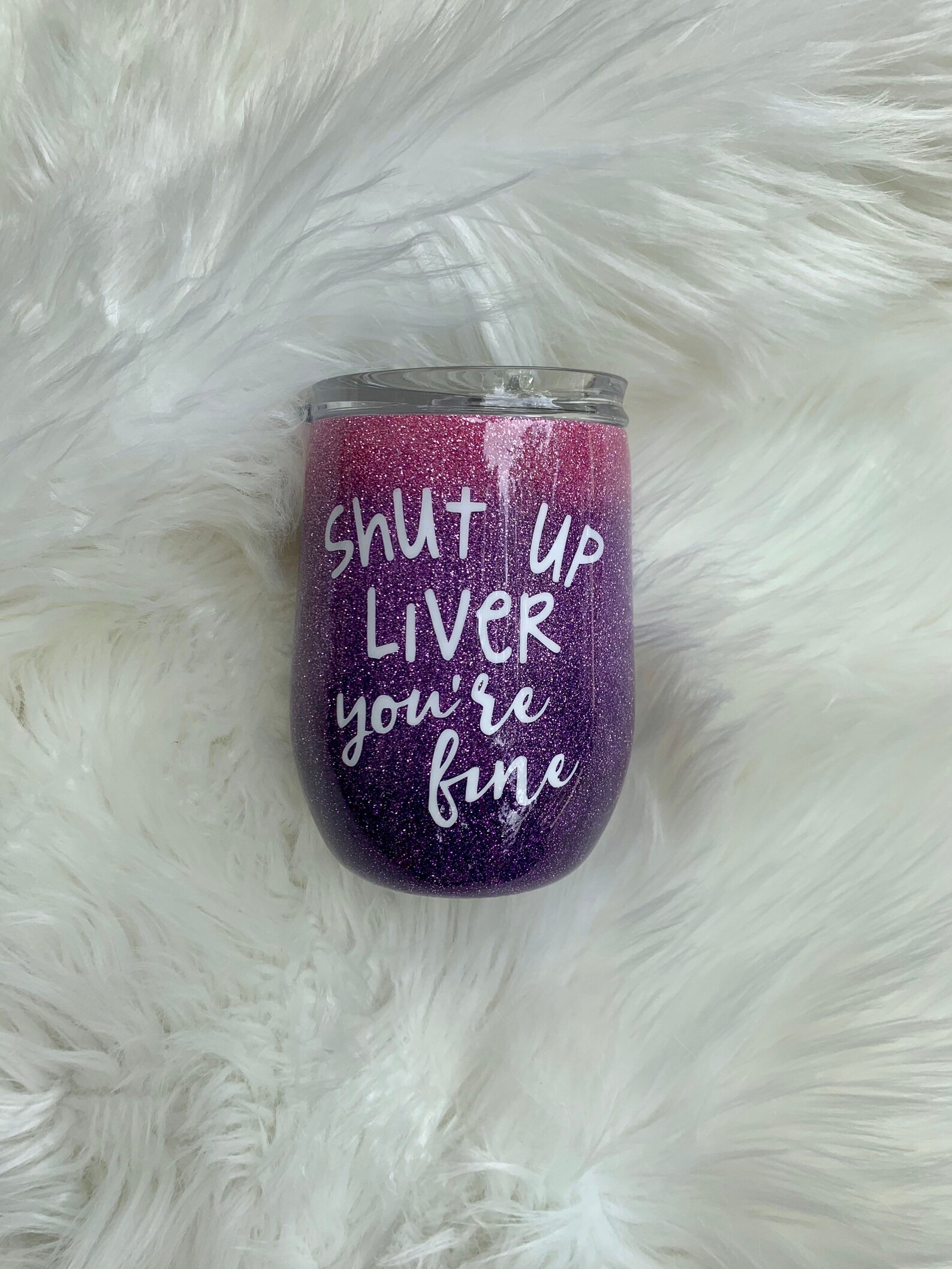 Personalized Glittered Wine Tumbler Shut Up Liver Youre Fine Etsy