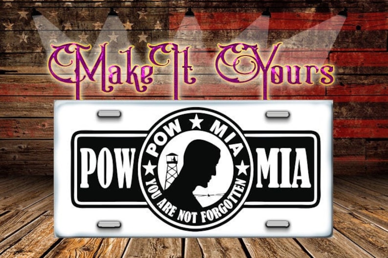 POW MIA License Plate / Prisoner of War / Missing in Action / Car Tag ...