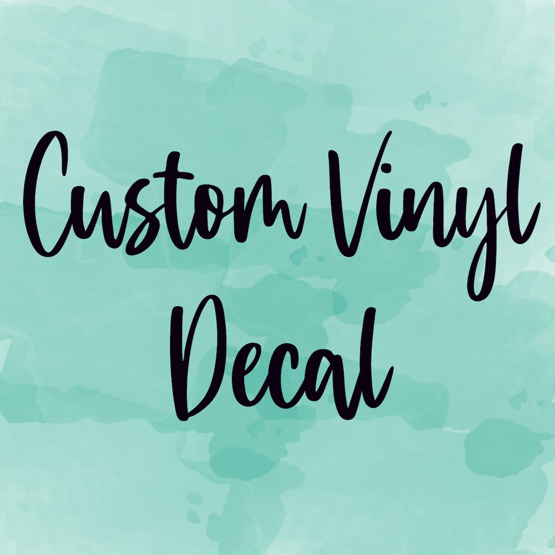 Custom Vinyl Decal - Etsy