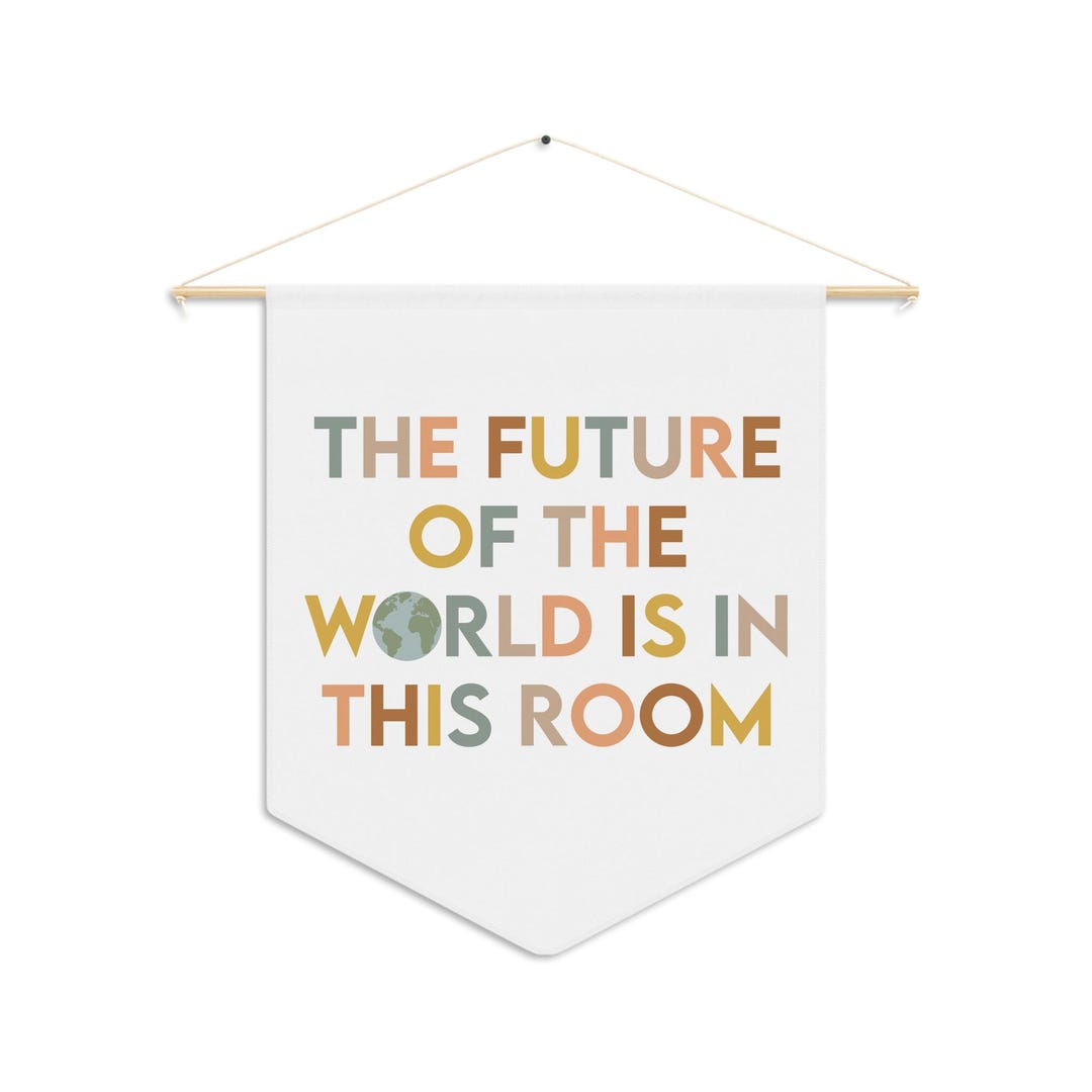 Future of the World Pennant | Classroom Wall Hanging, Boho Classroom ...
