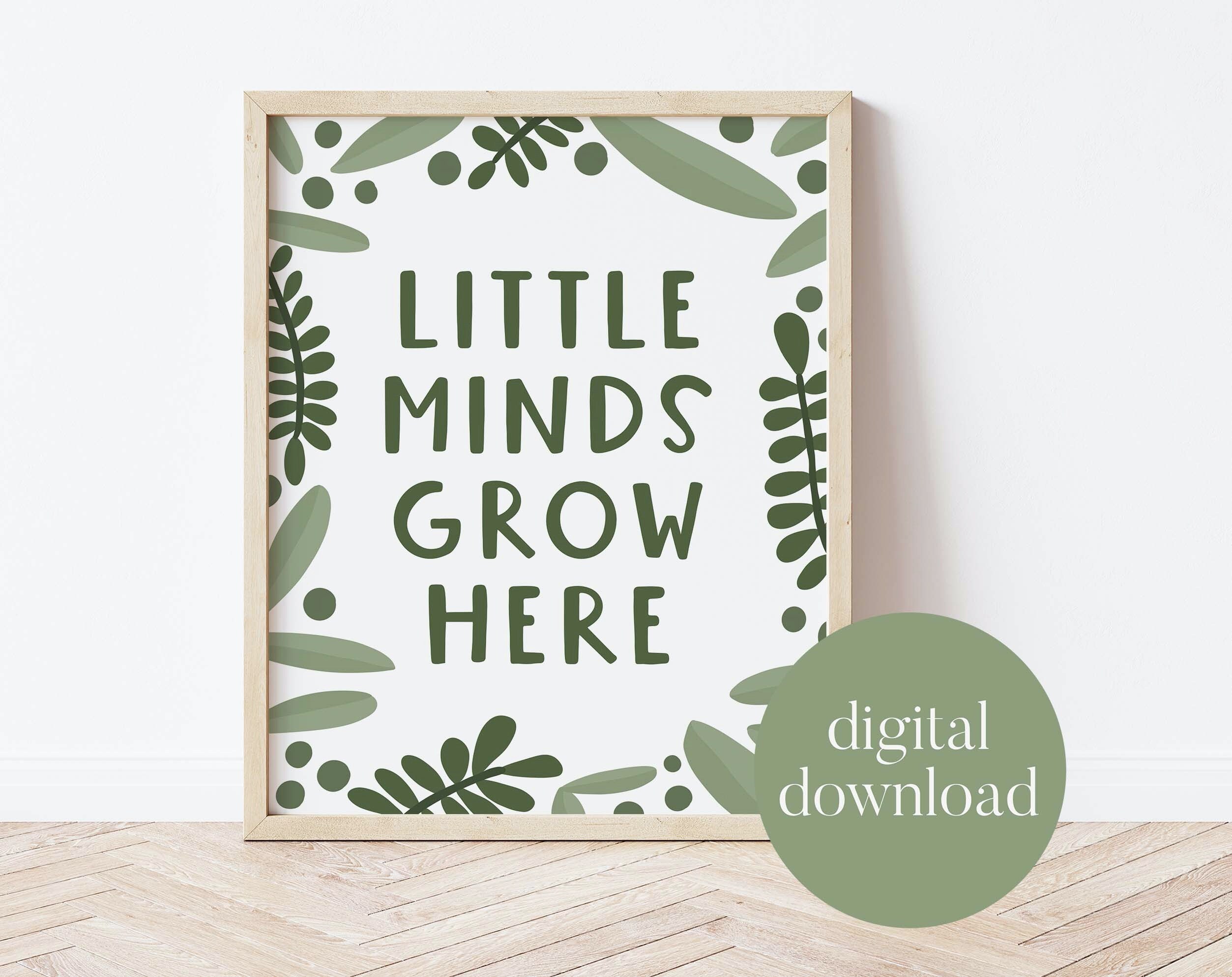 Little Minds Grow Here | Child Bedroom Decor, Child Printable Art ...