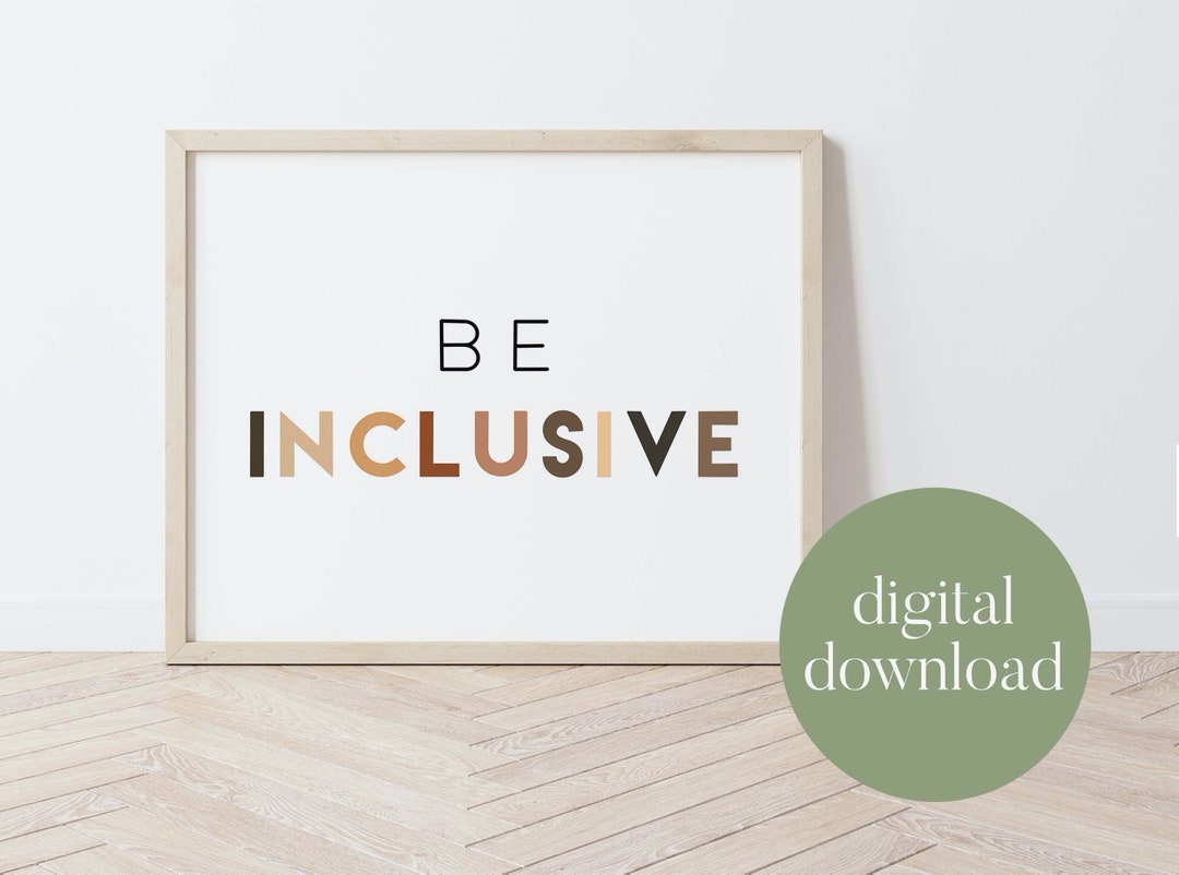 Be Inclusive | Diversity Wall Art, Classroom Decor, Motivational Wall ...