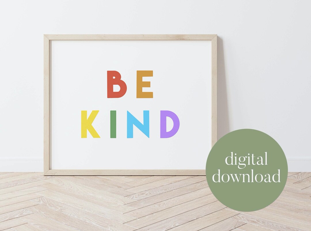 Be Kind | Classroom Decor, Be Kind, Motivational Wall Art, Digital ...