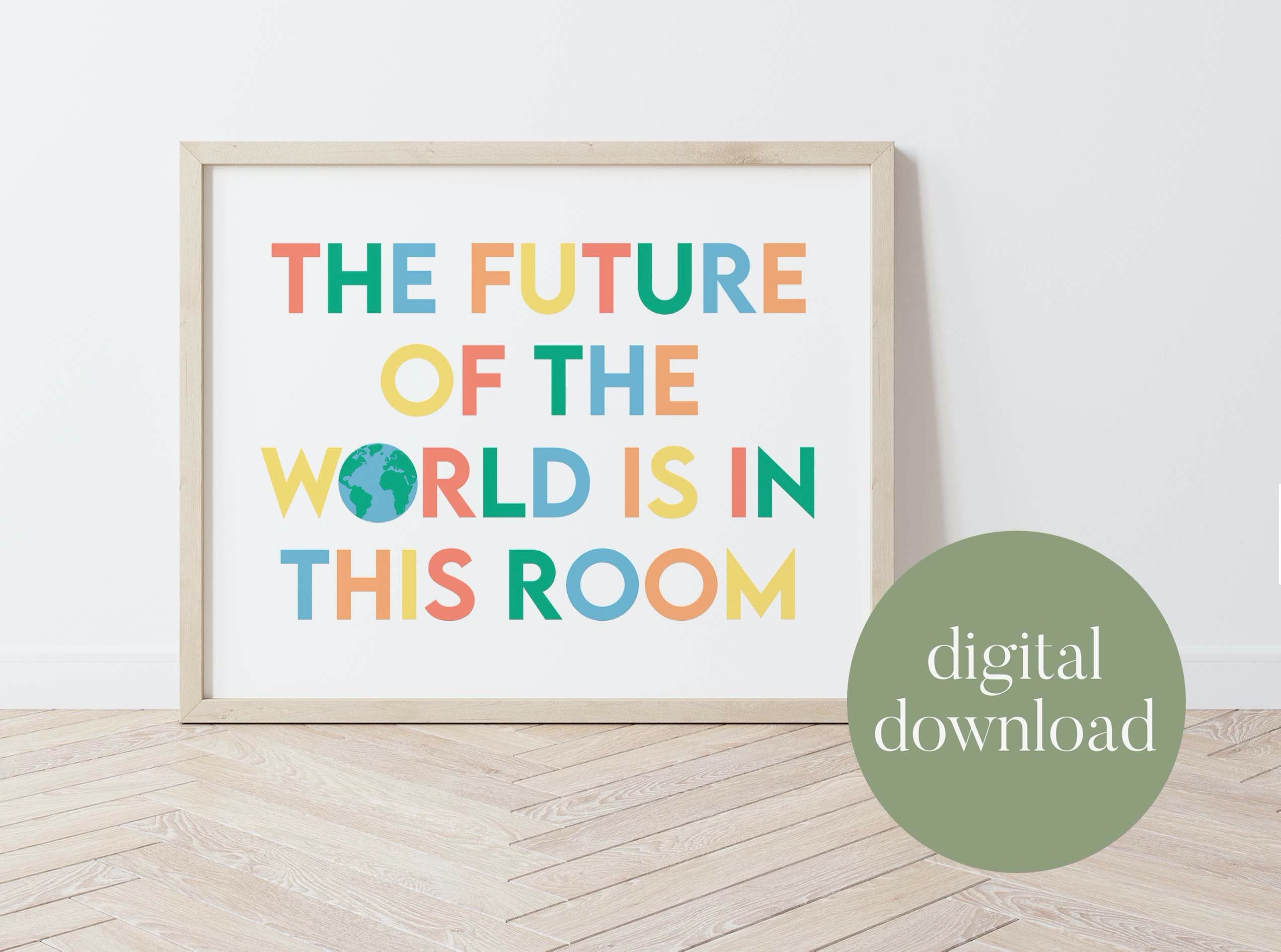 The Future of the World is in This Room | Rainbow Classroom Decor ...