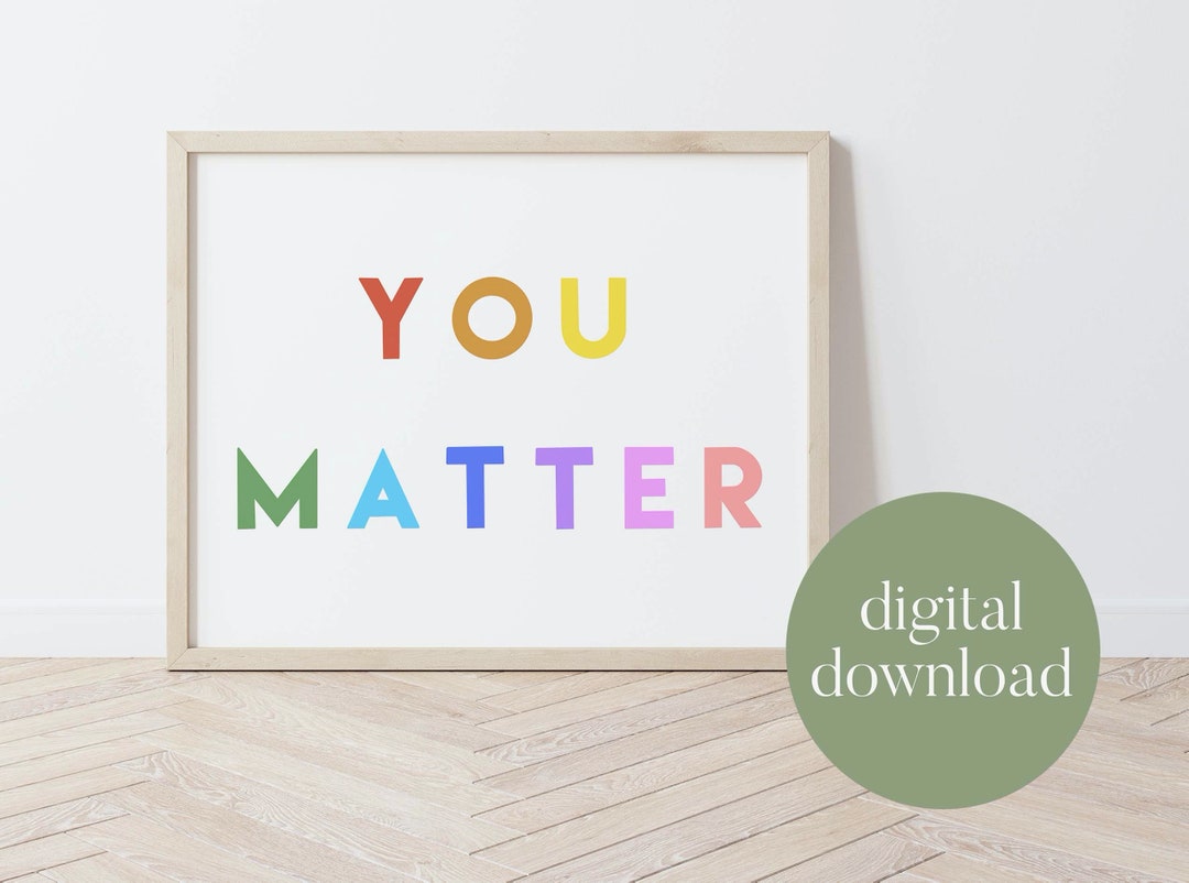 You Matter | Classroom Decor, Motivational Wall Art, Digital Print ...