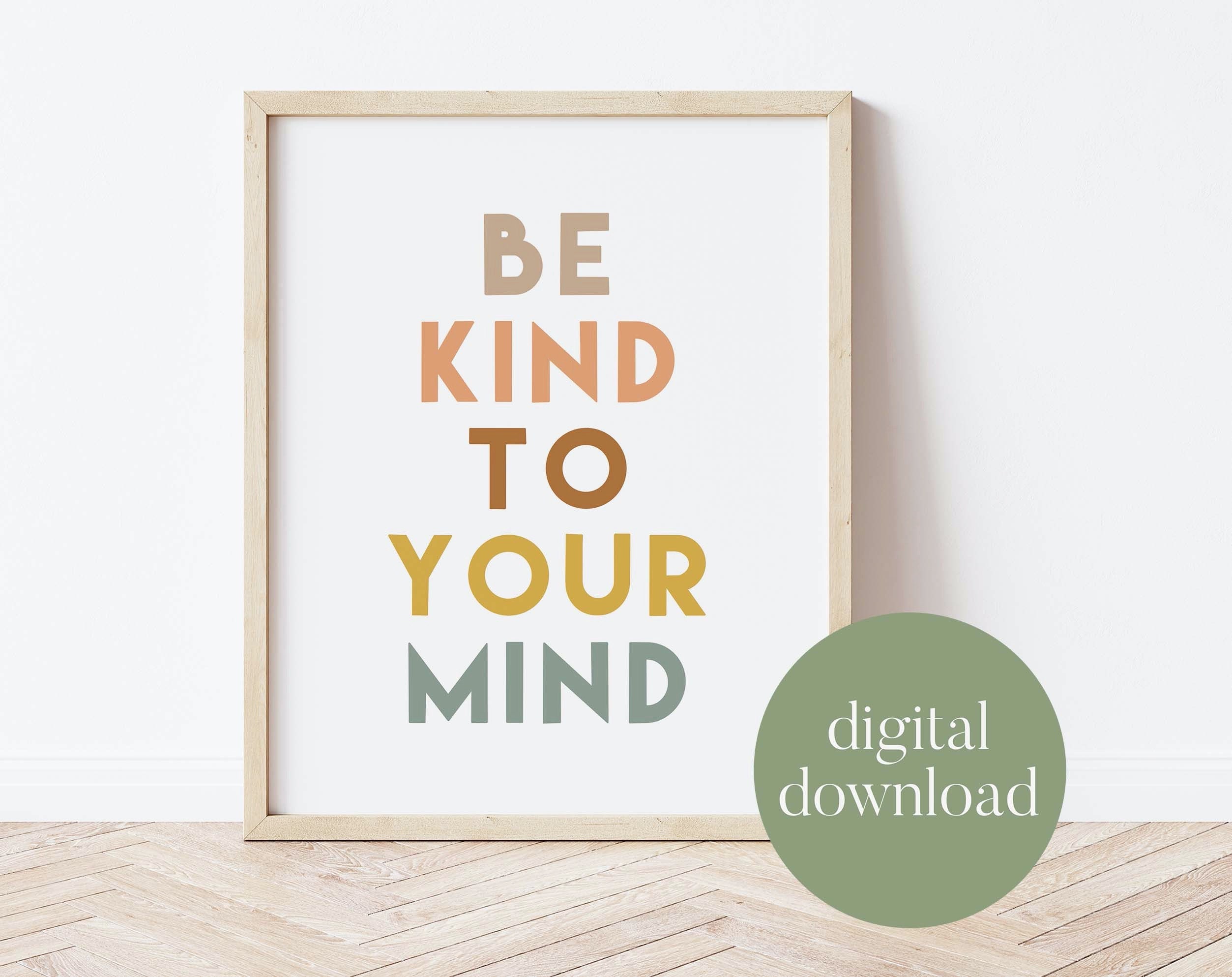 Be Kind to Your Mind | Classroom Decor, Mental Health, Boho Wall Art ...