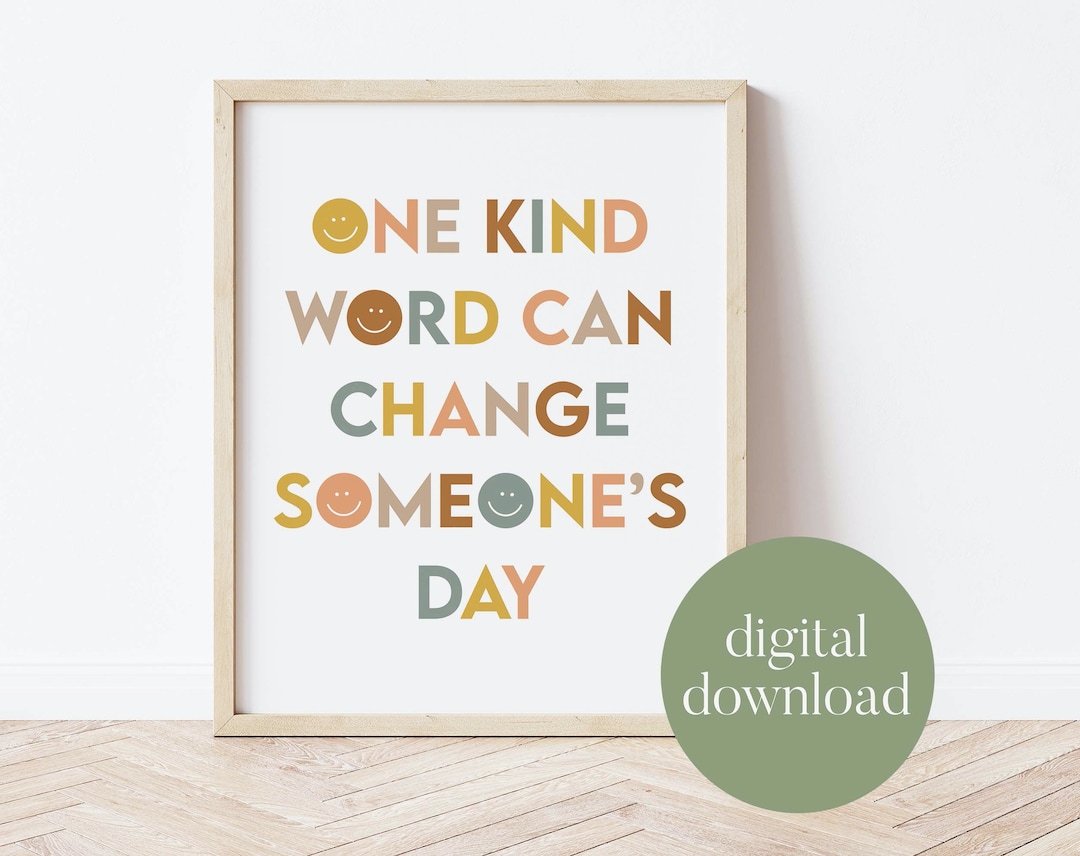 One Kind Word Can Change Someone's Day | Boho Classroom Decor, Be Kind ...