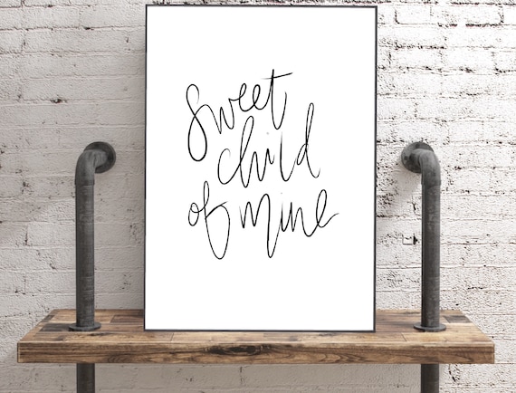 Sweet Child of Mine Printable Downloadable A4 Quote. Art | Etsy