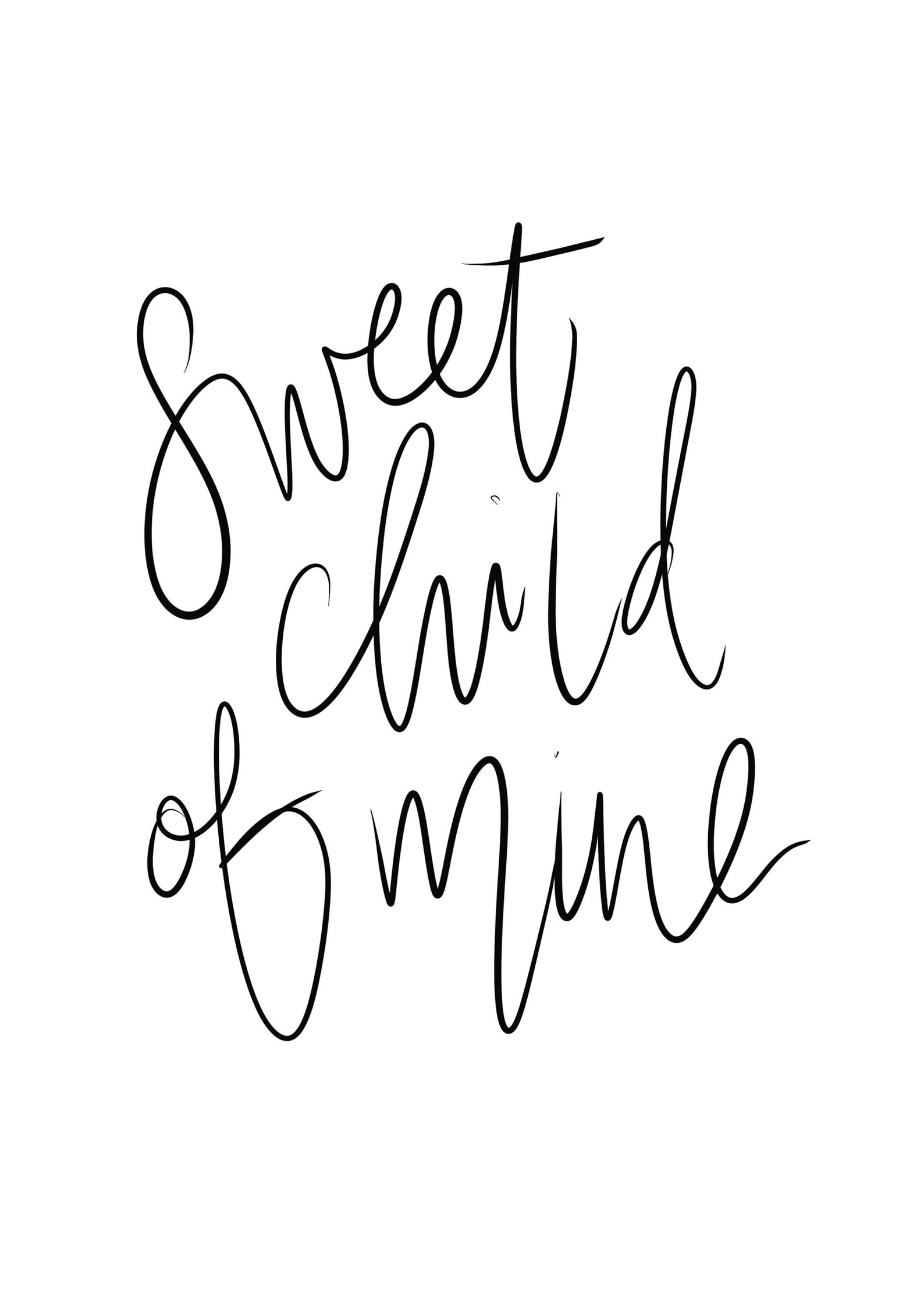 Sweet Child of Mine | Printable Downloadable A4 Quote. Art Wall Print ...