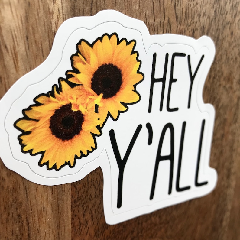 Hey Y'all Sticker, Hey Y'all Flower Sticker, Country Sticker, Cute ...