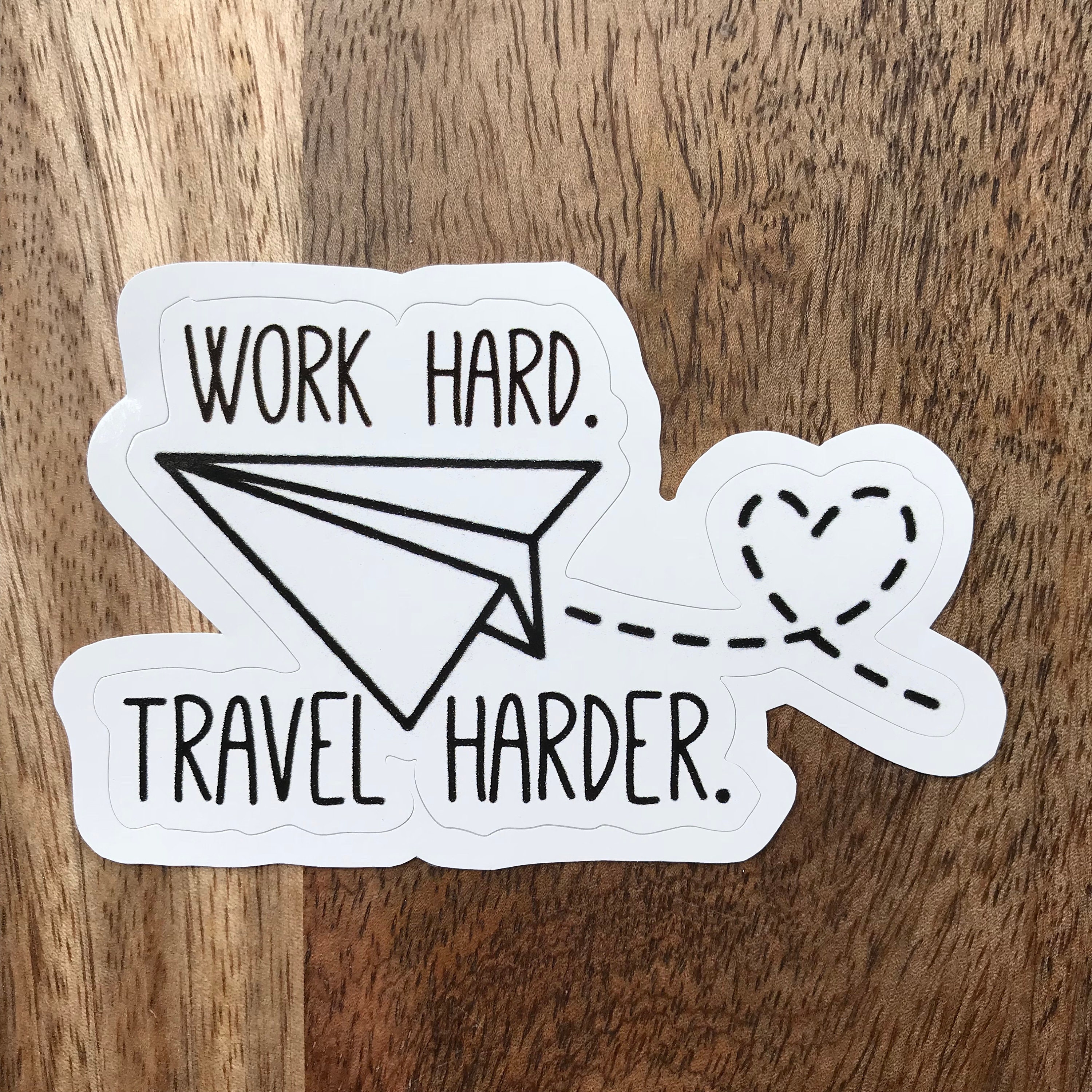 Work Hard Travel Harder Work Hard Travel Harder Sticker | Etsy