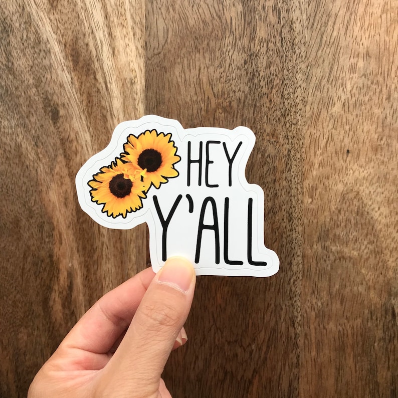 Hey Y'all Sticker, Hey Y'all Flower Sticker, Country Sticker, Cute ...