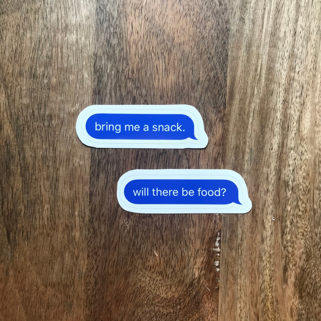 Foodie Stickers, Food Text Message Sticker, Will There Be Food, Bring ...
